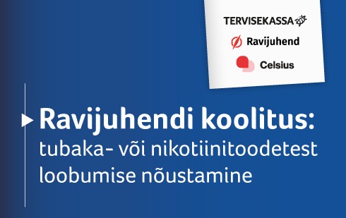 Ravijuhendi koolitus: tubaka- või nikotiinitoodetest loobumise ...